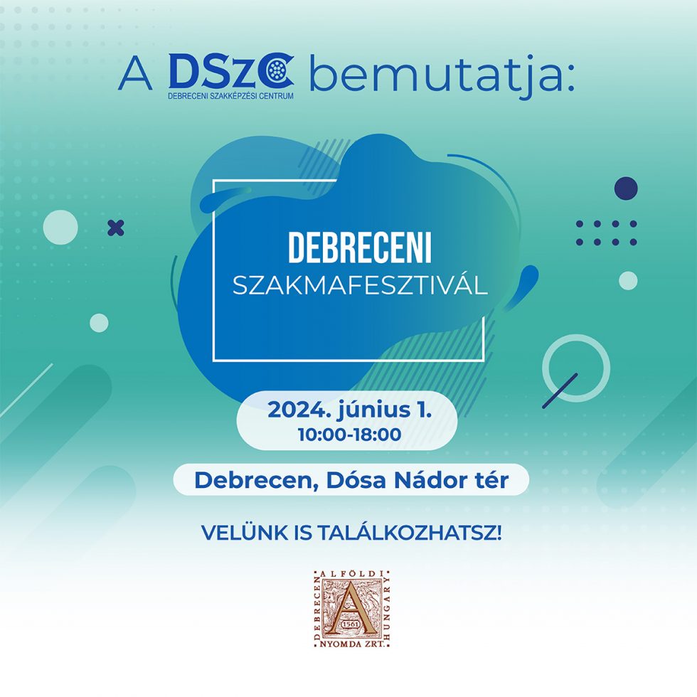 DSZC Szakmafesztivál 2024. | Alföldi Nyomda